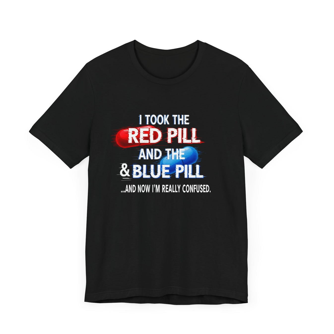 Red Pill Blue Pill Tee, Graphic T-Shirt, Movie Quote Shirt, Unisex Cas ...